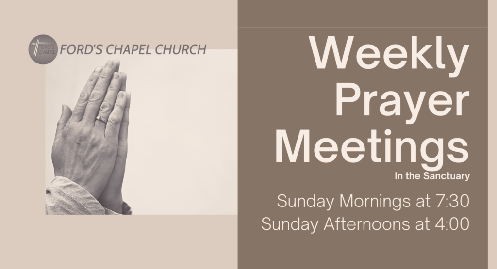 Weekly Prayer Meetings – Ford's Chapel